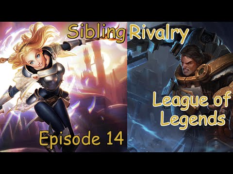 Sibling Rivalry | League of Legends | Episode 14 - YouTube