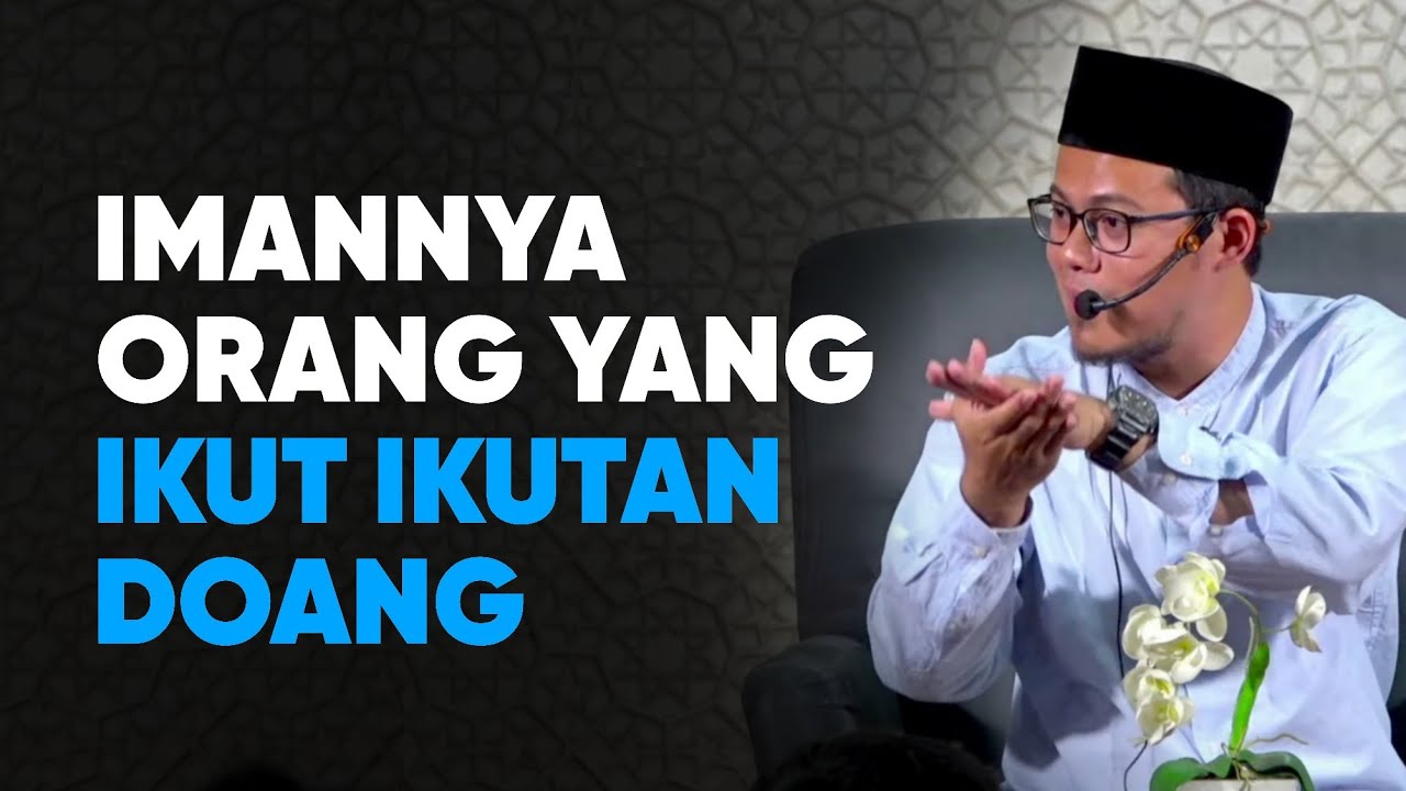 [1/4] Ustadz Muhammad Nuruddin - Iman keturunan atau warisan, beragama ...