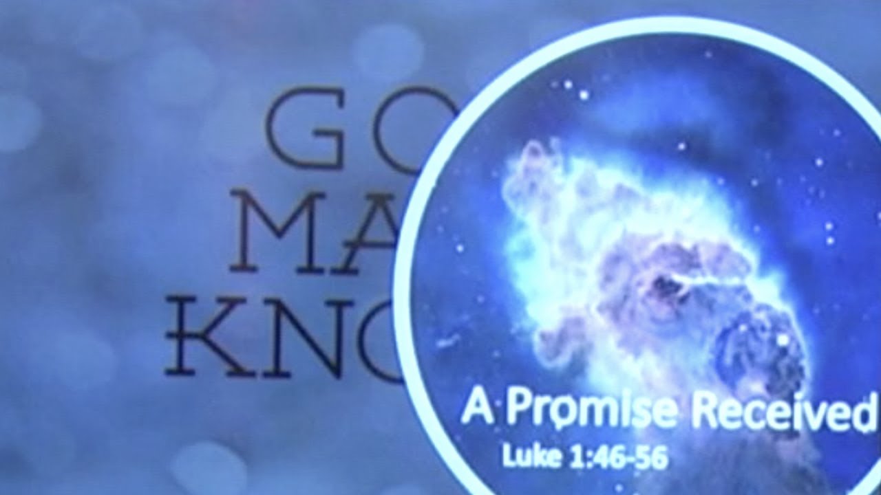 A Promise Received - Luke 1 46-56 (Dec 22, 2019) - YouTube