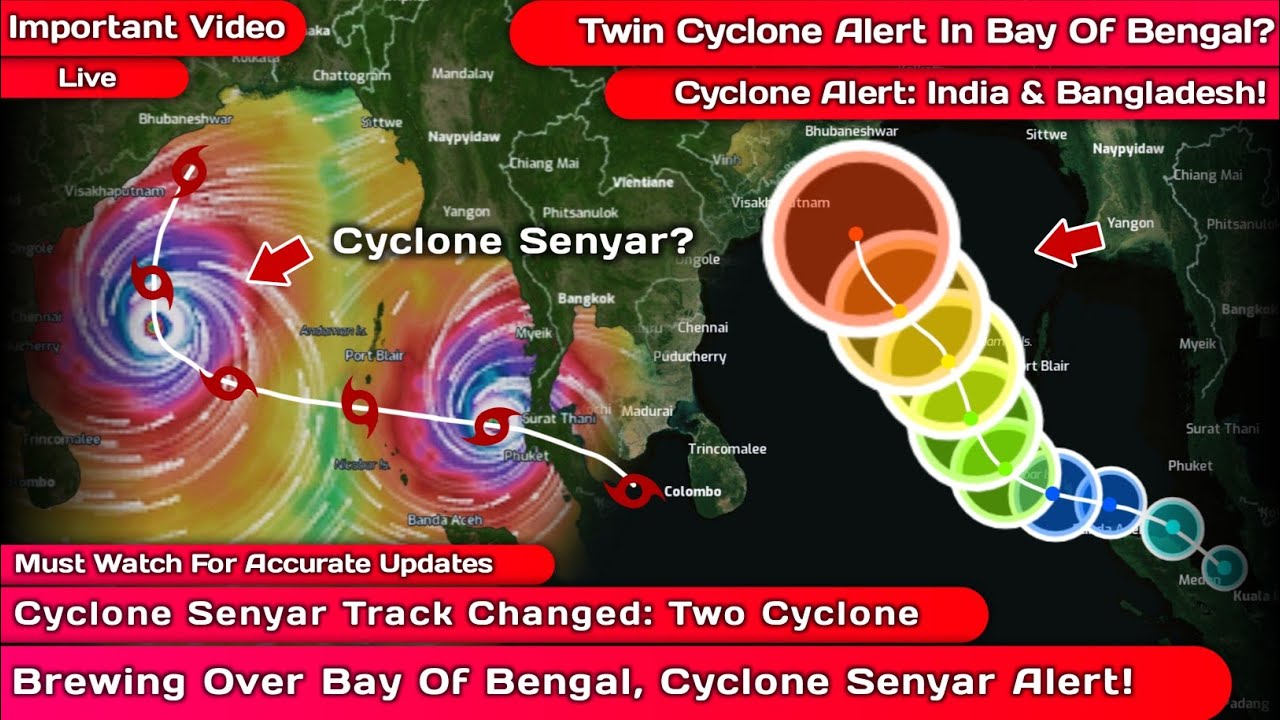 Cyclone Senyar Track Changed: Two Cyclone Brewing Over Bay Of Bengal ...