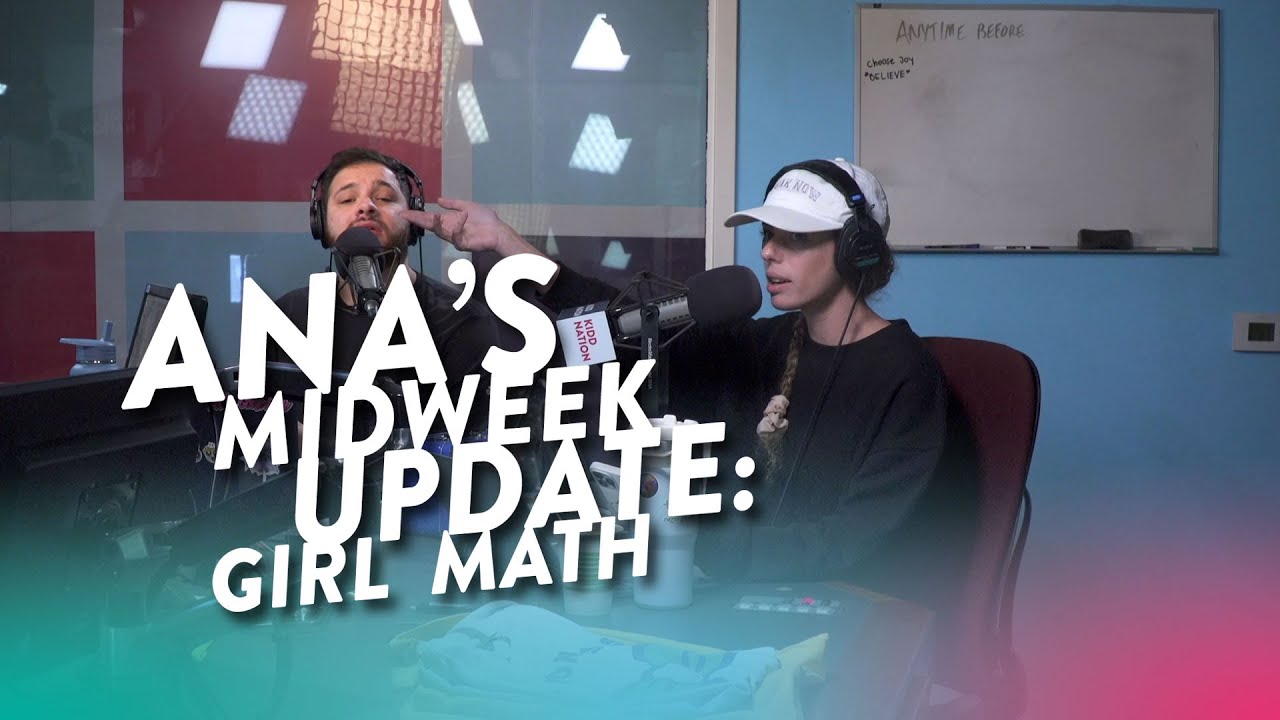 Ana's Midweek Update- Girl Math - YouTube