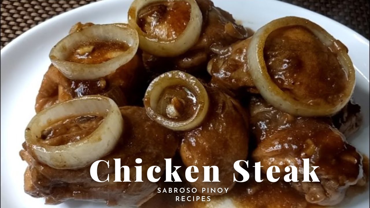 CHICKEN STEAK | SABROSO PINOY RECIPES - YouTube
