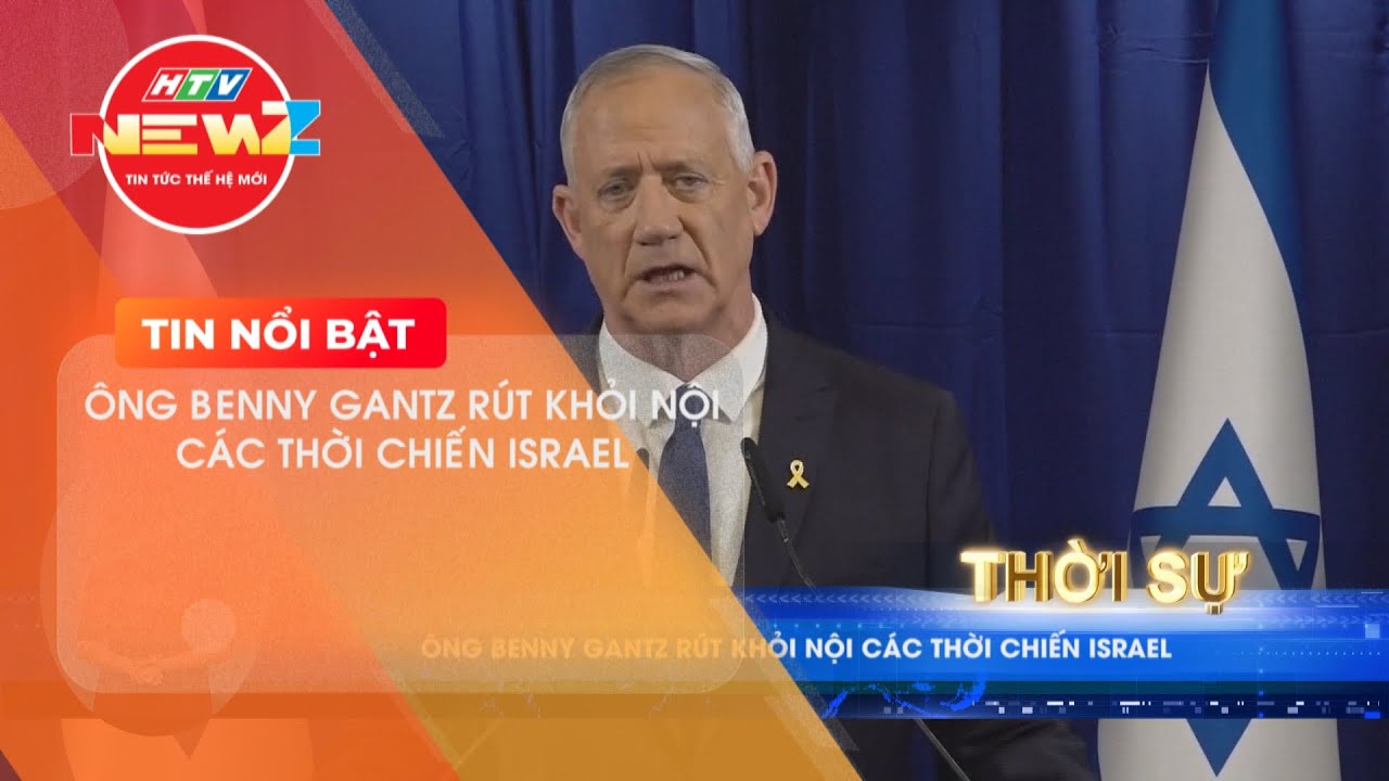 ÔNG BENNY GANTZ RÚT KHỎI NỘI CÁC THỜI CHIẾN ISRAEL - YouTube