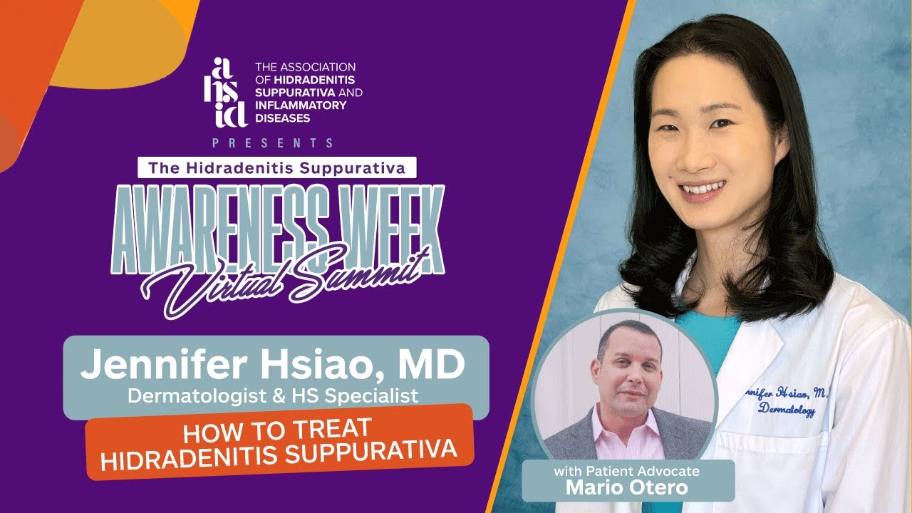 Day Two: How To Treat Hidradenitis Suppurativa with Dr. Jennifer Hsiao and HS Advocate Mario ...