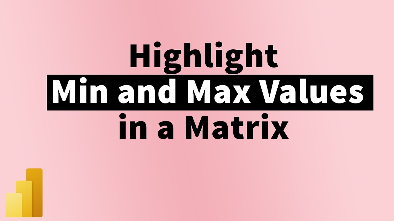 How To Highlight Min And Max Values In A Table Matrix In PowerBI How To Highlight Min And Max Values In A Table Matrix In PowerBI