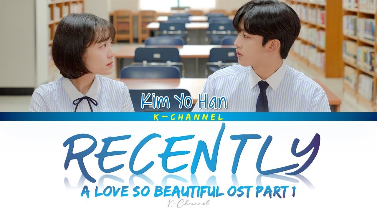 Recently - Kim Yo Han | A Love So Beautiful 아름다웠던 우리에게 OST Part 1 | Han ...