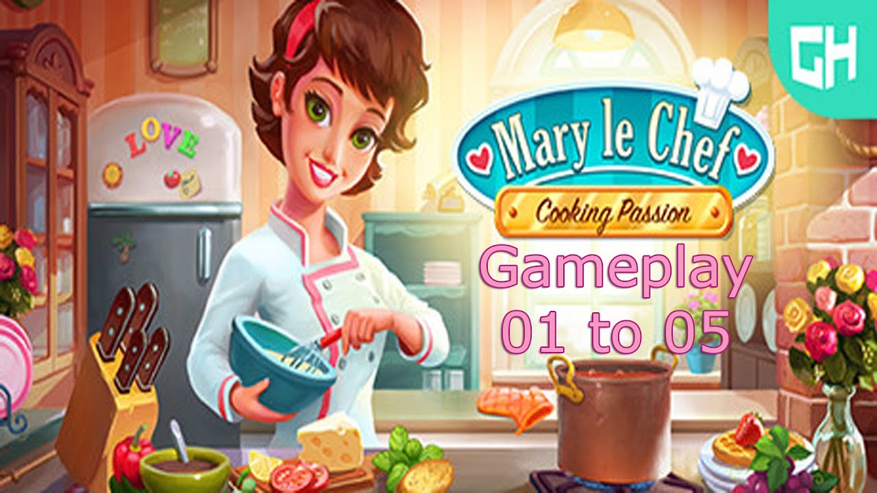 Mary Le Chef - Cooking Passion | Gameplay (Levels 1 to 05) - YouTube