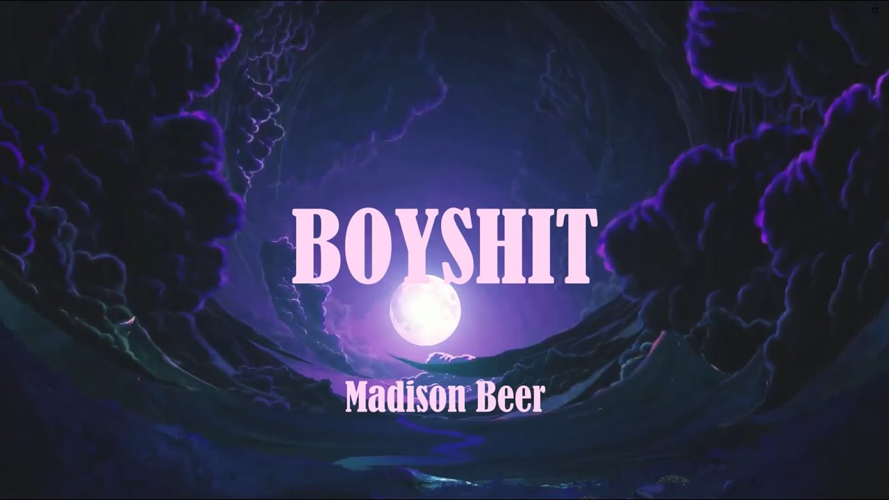 Boyshit - Madison Beer (Lyrics) - YouTube