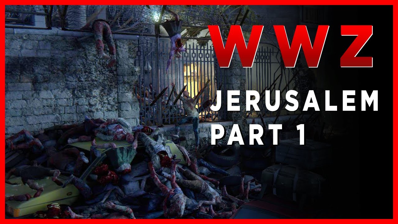 WORLD WAR Z GAMEPLAY | Jerusalem | Part 1 - YouTube