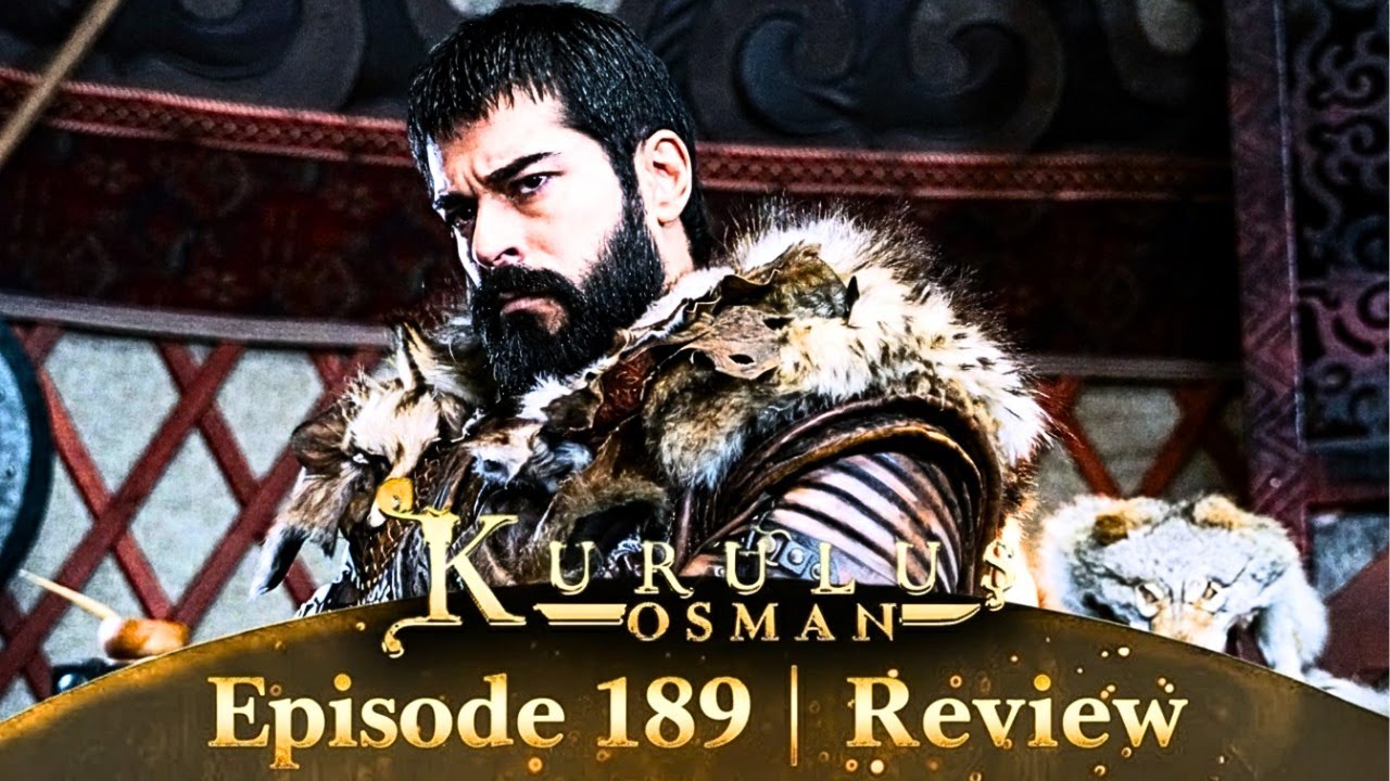 Kurulus Osman Season 3 Episode Review | Osman Bey Angry Scene Explained ...