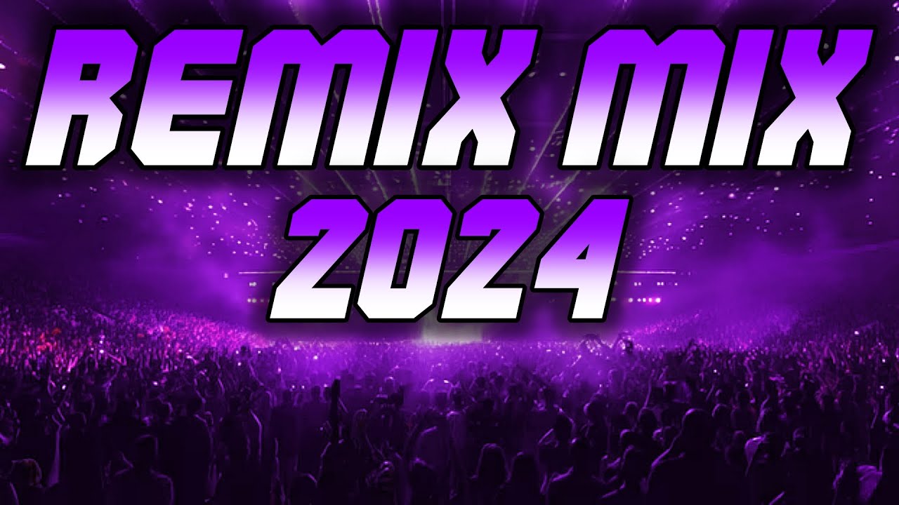 DJ REMIX 2024 - Mashups & Remixes of Popular Songs 2024 | DJ Disco ...