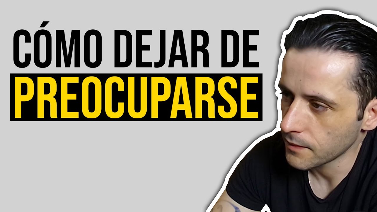 5 Trucos Para No PREOCUPARSE Tanto (210/365) - YouTube