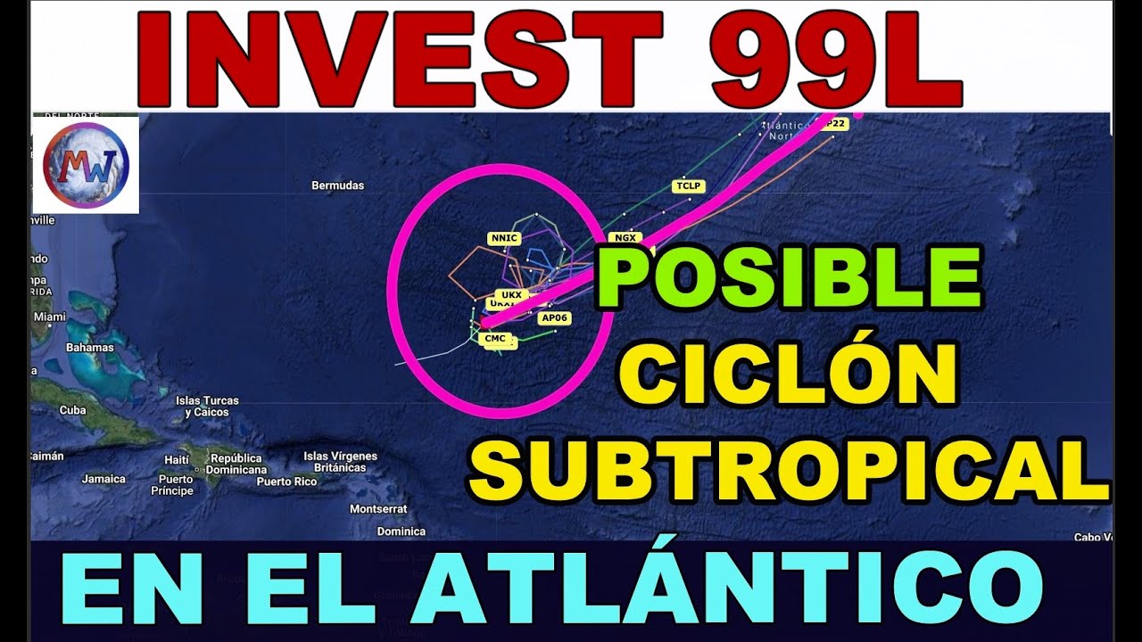 El Sistema INVEST 99L podría ser un C. SUBTROPICAL - YouTube
