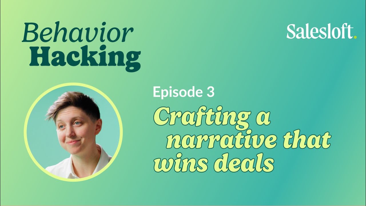 Crafting a narrative that wins deals | Behavior Hacking: Ep 3 - YouTube