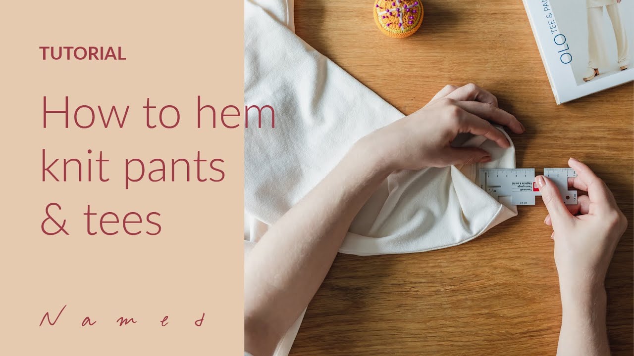 How to Hem Knit Pants & T-shirts | Sewing Tutorials by Named - YouTube