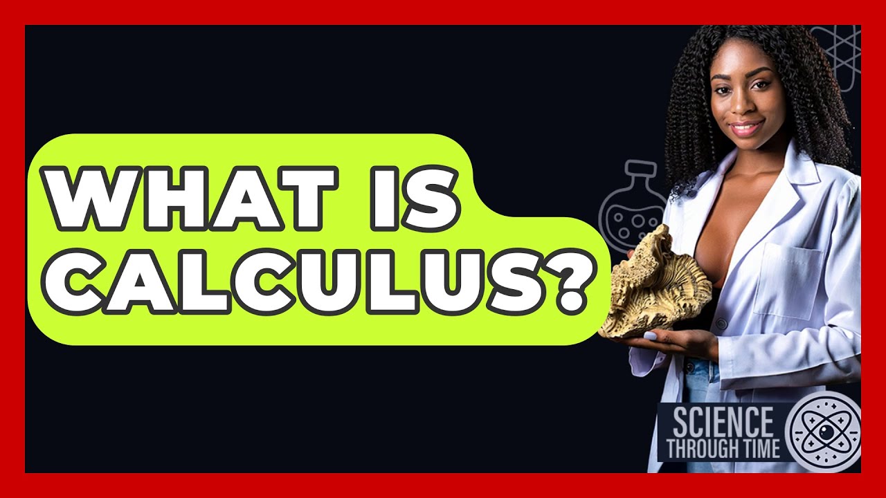 What Is Calculus? - Science Through Time - YouTube