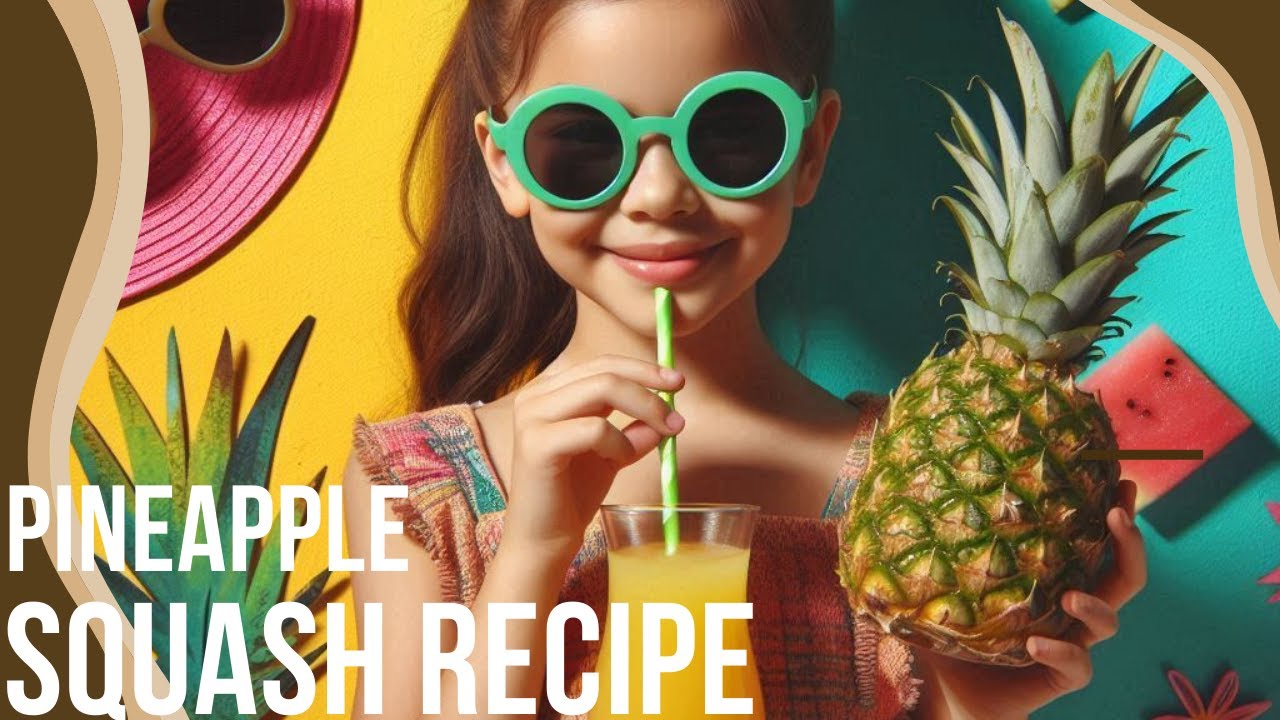 PINEAPPLE SQUASH RECIPE I PINEAPPLE JUICE RECIPE - YouTube