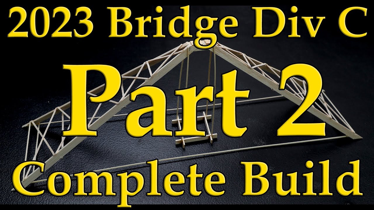 2023 Div C Bridge Full-Build Part 2: Sides - YouTube