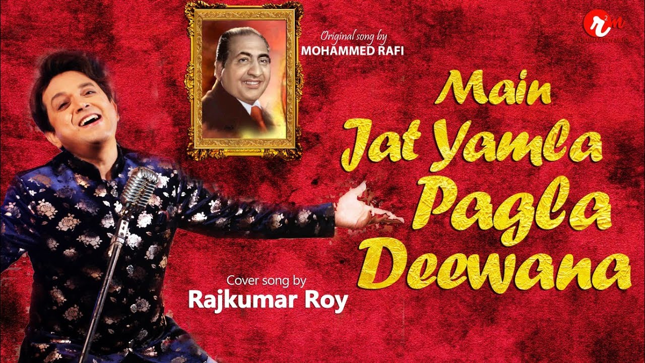 Main Jat Yamla Pagla Deewana(Cover) || Cover By Rajkumar Roy ...