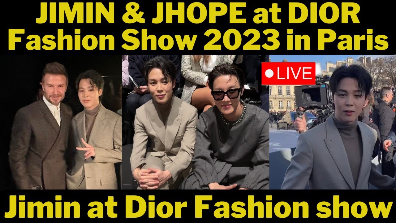 LIVE 🔴 JIMIN & JHOPE at DIOR Fashion Show 2023 in Paris | BTS Dior ...