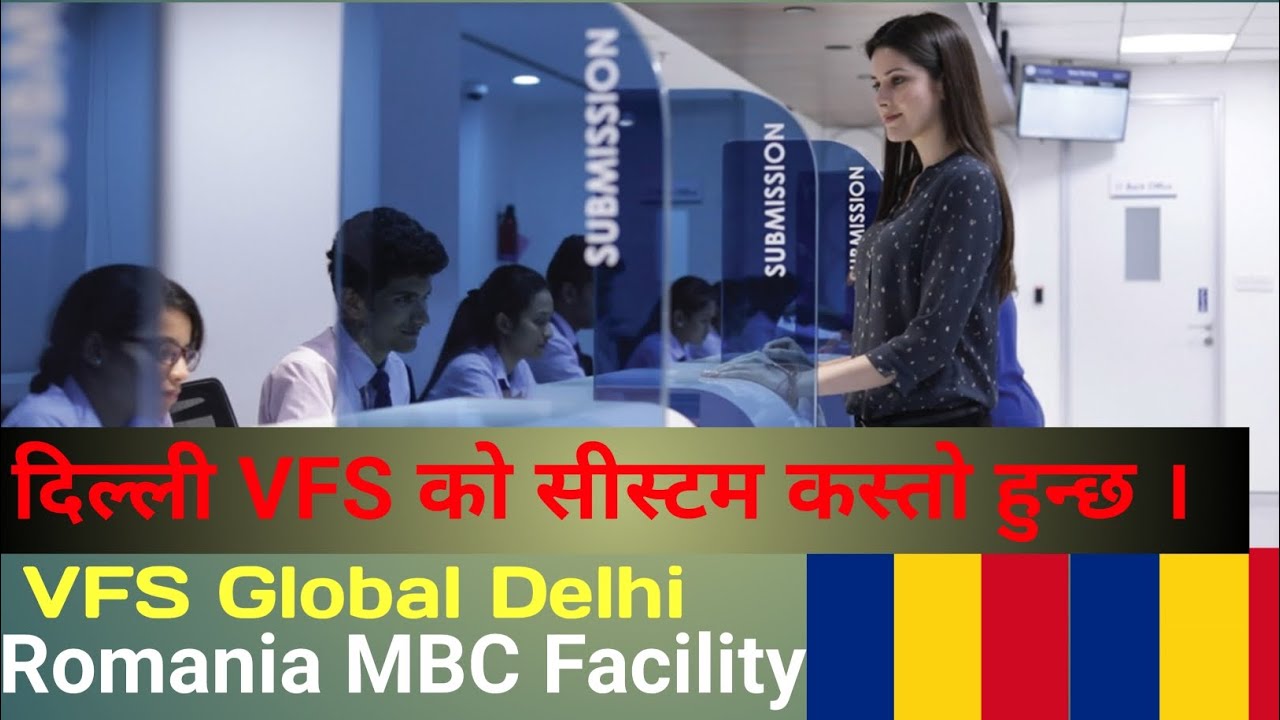 Romania VFS System Delhi // दिल्ली VFS को सिस्टम कस्तो हुन्छ । - YouTube