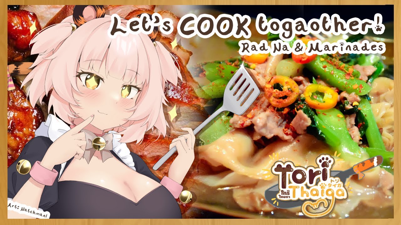 Rad Na & Marinades Let's COOK with a VTUBER! Tori Thaiga - YouTube