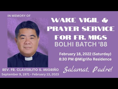 WAKE VIGIL & PRAYER SERVICE FOR FR. MIGS | BOLHI BATCH '88 CARES | Tita ...