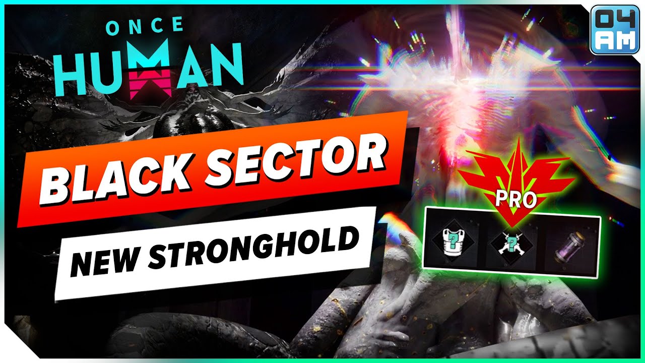 Once Human NEW Black Sector Stronghold - All Boss Fights & Tips To ...