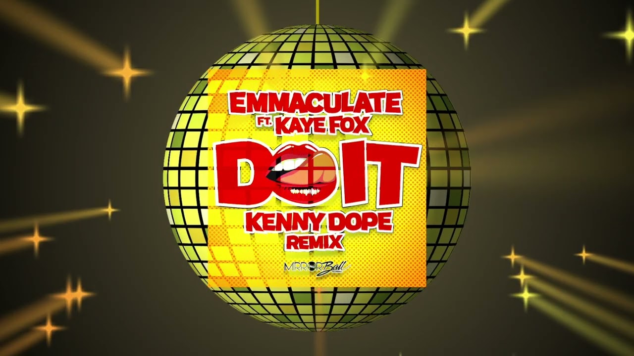 Emmaculate ft Kaye Fox - Do It (Kenny Dope Remix) - YouTube