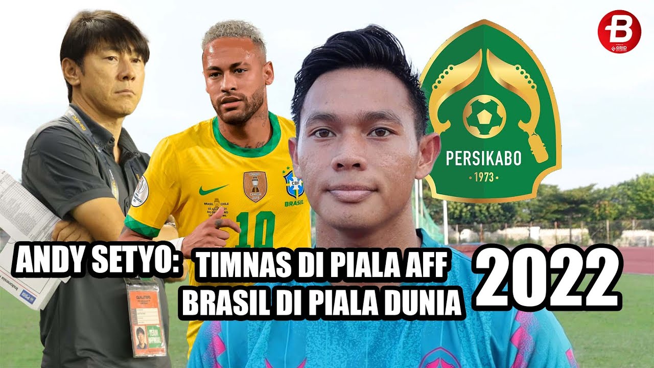 HARAPAN ANDY SETYO UNTUK TIMNAS INDONESIA DI PIALA AFF DAN BRASIL DI PIALA DUNIA - YouTube