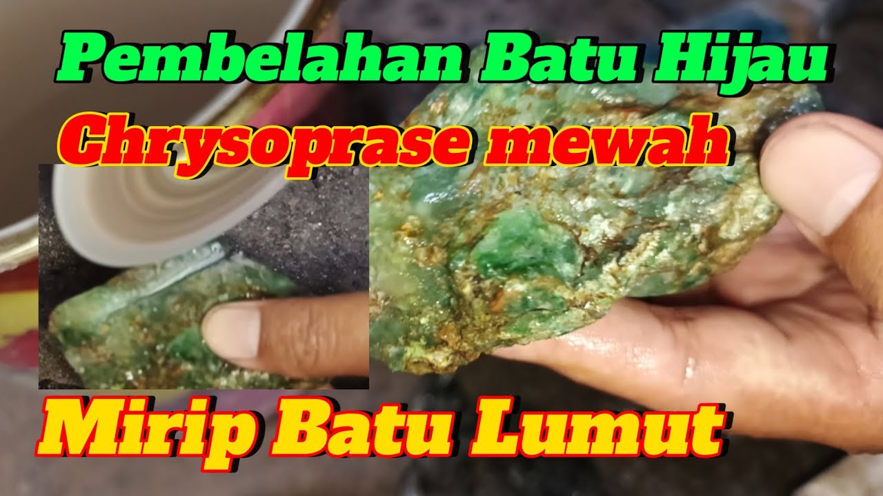 Membelah Batu Chrysoprase Yang Mirip Lumut. - YouTube