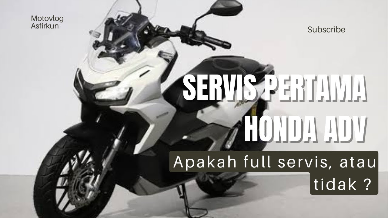 Servis Pertama Motor ADV 160 - YouTube