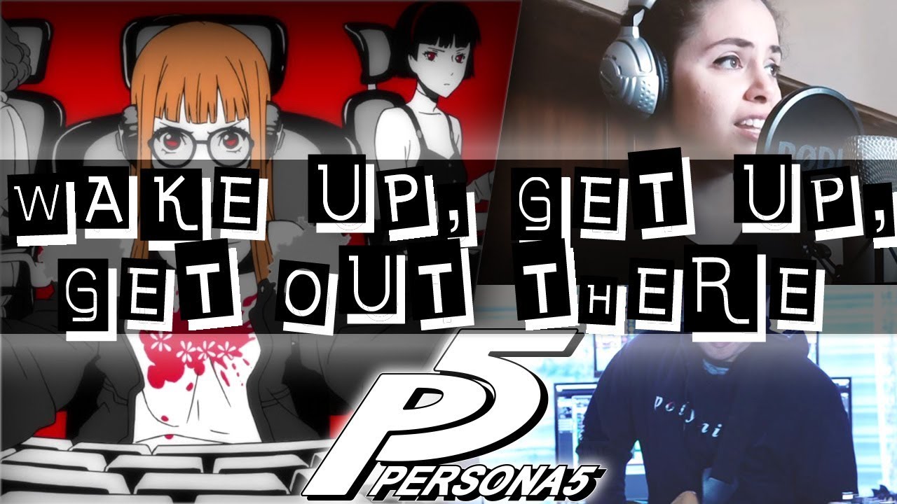 Persona 5 - Wake Up, Get Up, Get Out There Cover | Mohmega ft ...