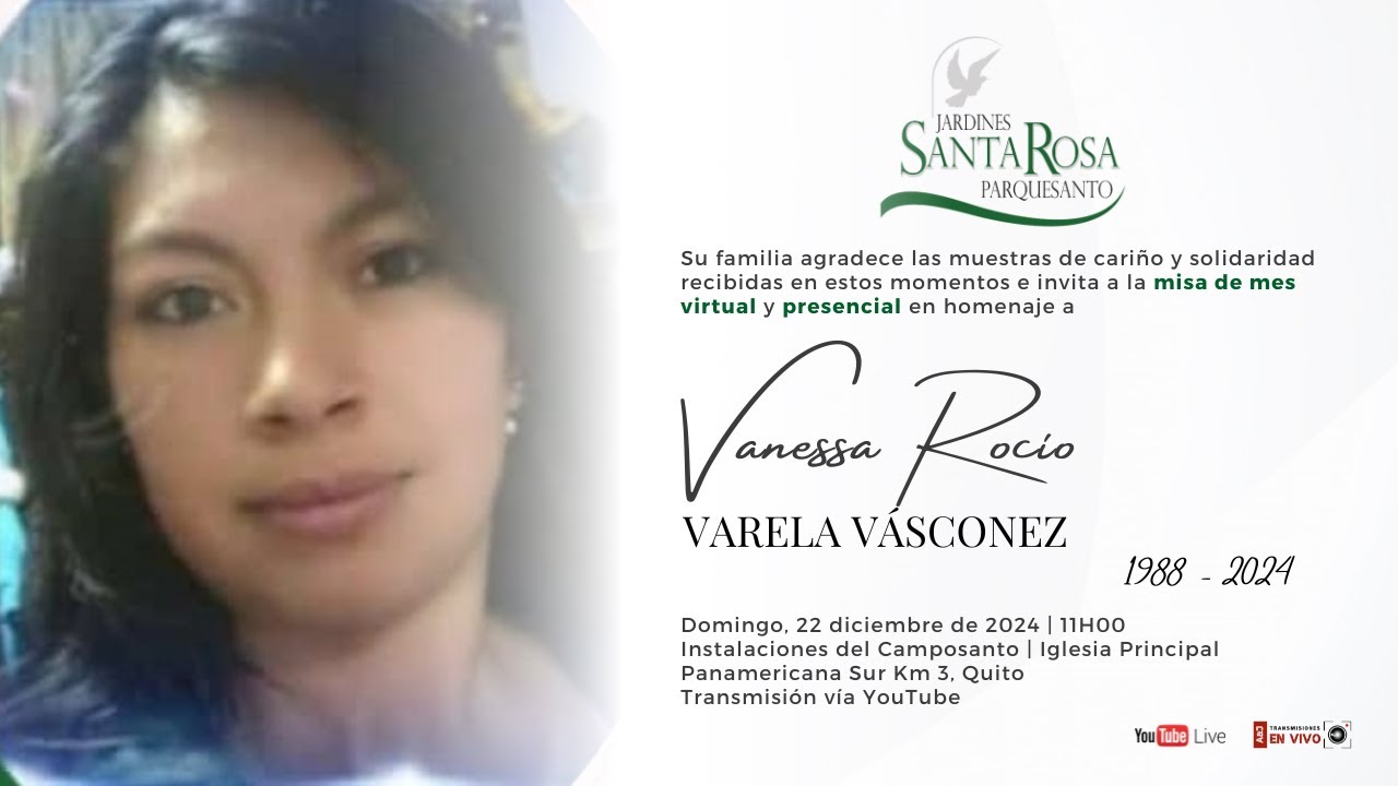 + VANESSA ROCÍO VARELA VÁSCONEZ 1988 - 2024 | MISA DE MES - YouTube