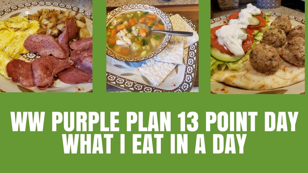 WW PURPLE PLAN| 13 POINT DAY| WHAT I EAT IN A DAY - YouTube