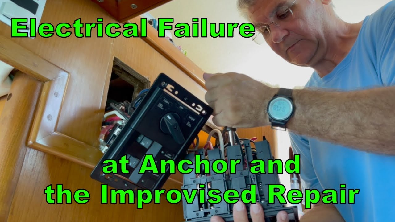 Electrical Failure at Anchor and the Improvised Repair - YouTube