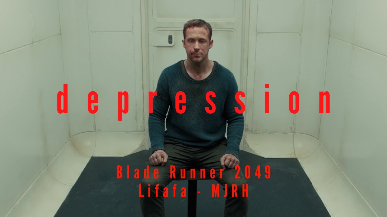 Expressing Depression through Blade Runner 2049 | Lifafa- MJRH | Visual ...
