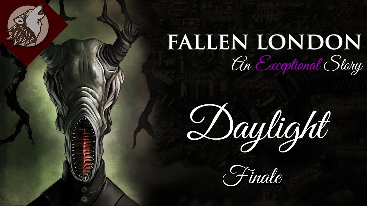 Fallen London: Daylight - The Finale - YouTube