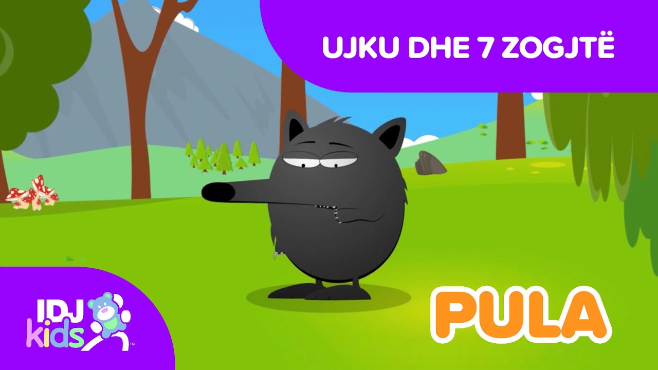 UJKU DHE 7 ZOGJTË // FILIKAKU // @idjkidsAL - YouTube