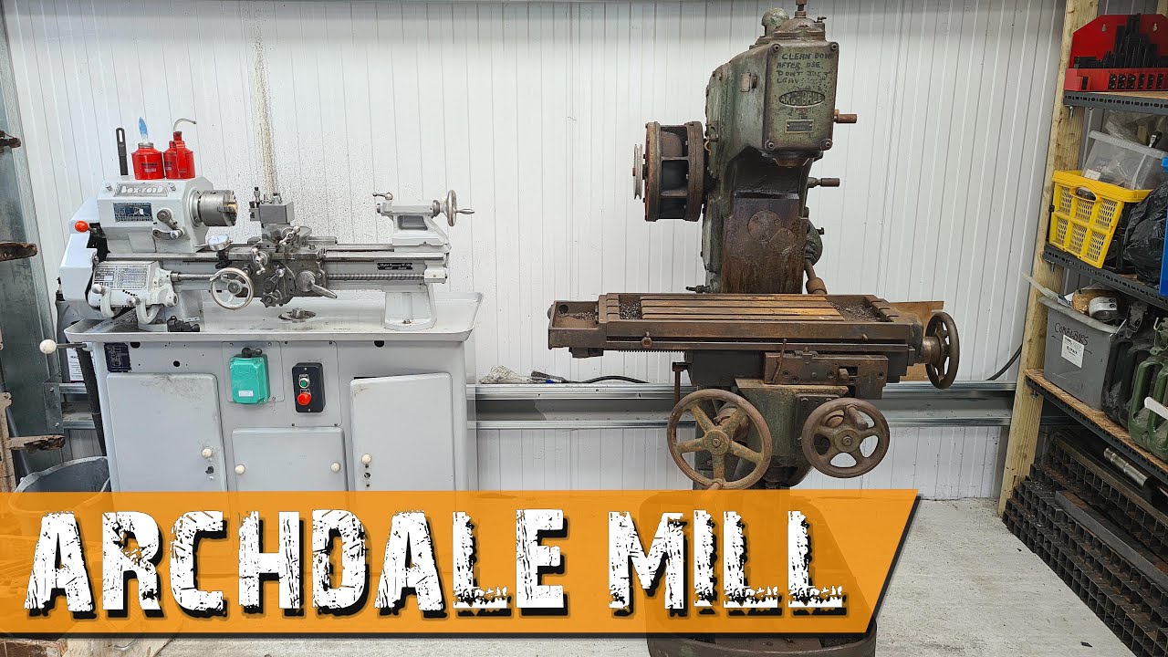 Archdale Vertical Milling Machine - YouTube