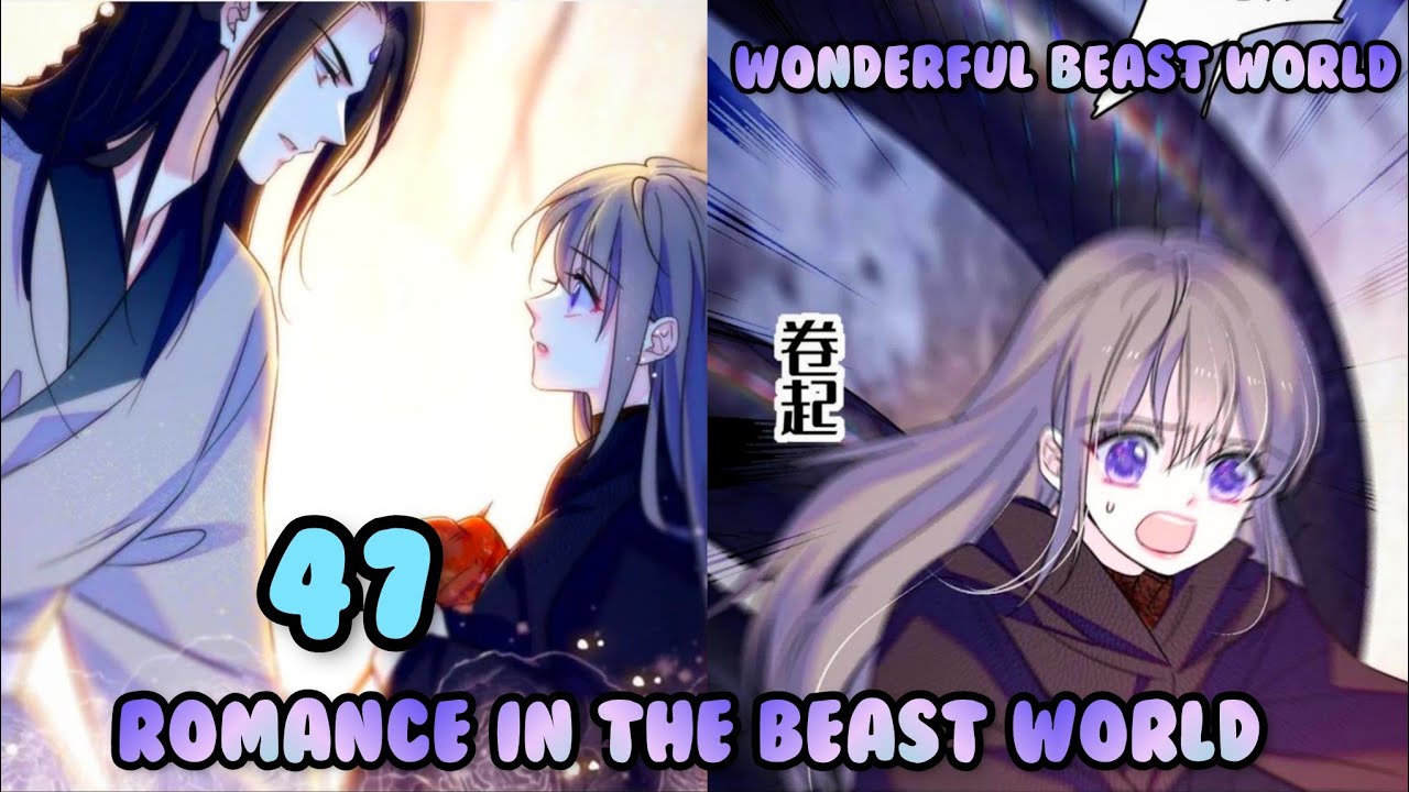 Romance in the beast world Chapter - 47 | English Sub | Wonderful Beast ...