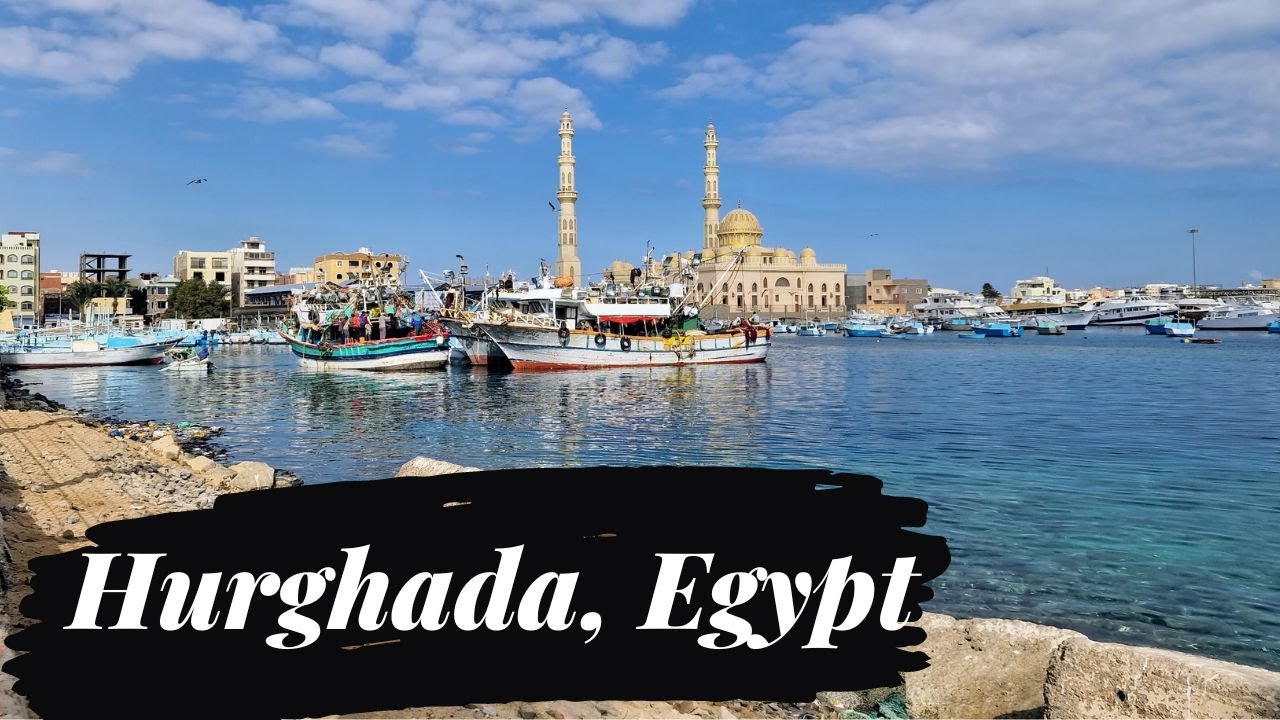HURGHADA, EGYPT Travel Guide - The Red Sea Resort City - YouTube