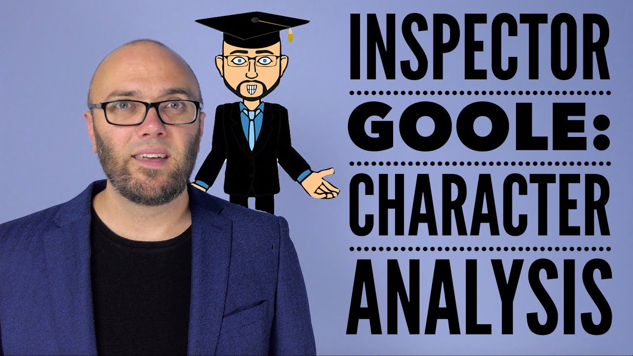 'An Inspector Calls': Inspector Goole Character Analysis (animated ...