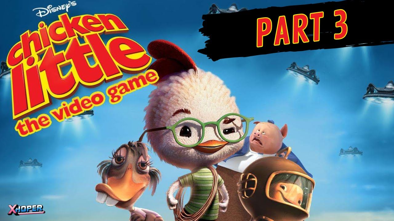 Disney's Chicken Little [GAMECUBE , PC, PS2, XBOX] Walkthrough Part 3 ...