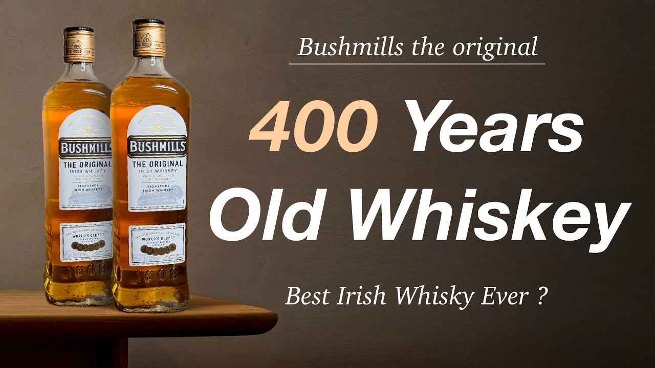 Oldest Whisky in the World, Bushmills the Best Irish Whisky Review ...