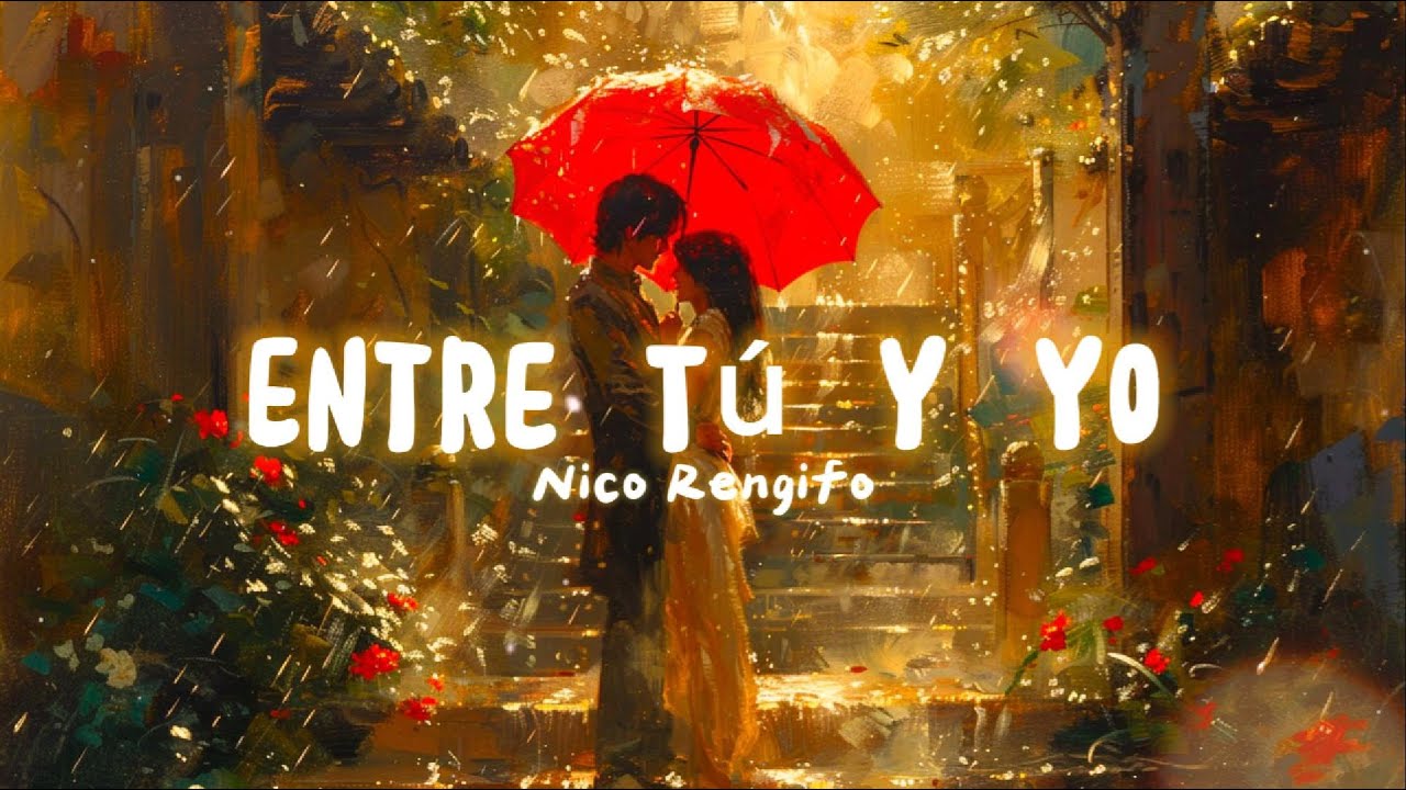 [ETM] - Entre Tú y Yo - Nico Rengifo - YouTube