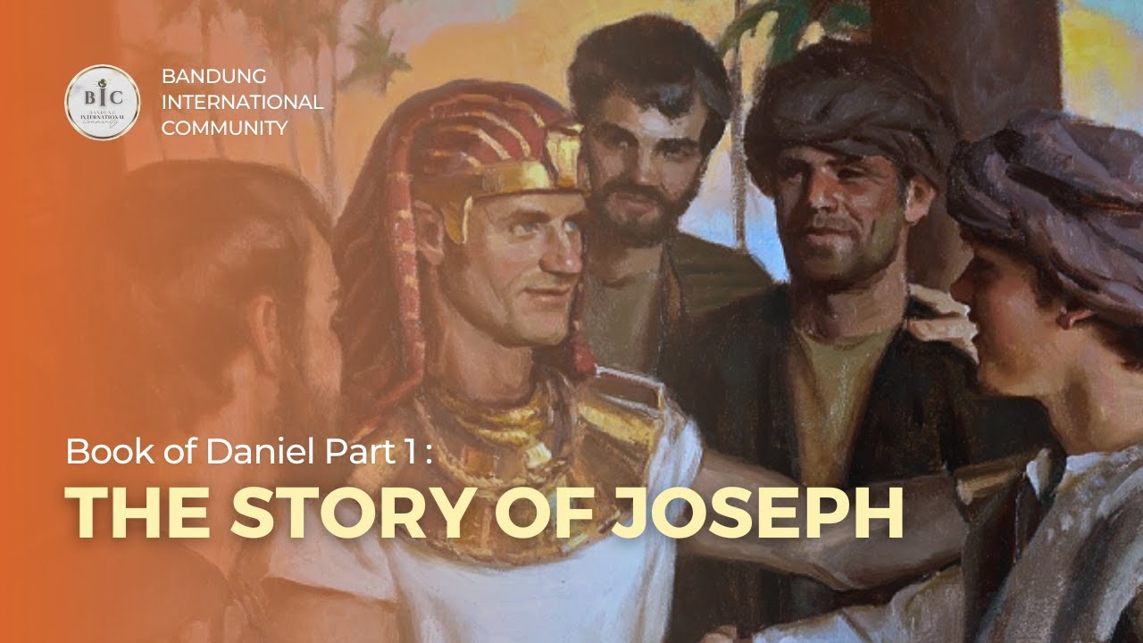 Book of Daniel Part 1 | The Story of Joseph - YouTube