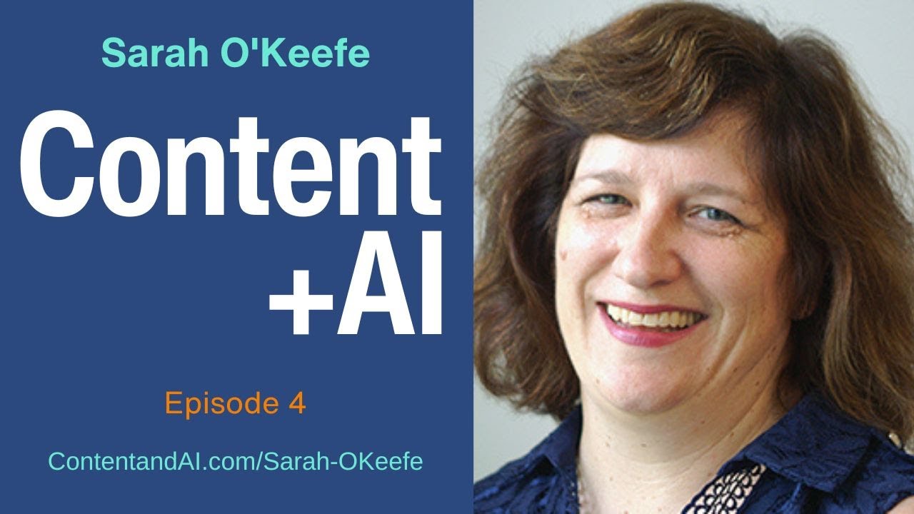 Sarah O'Keefe: AI in Technical Communication and Content Strategy ...