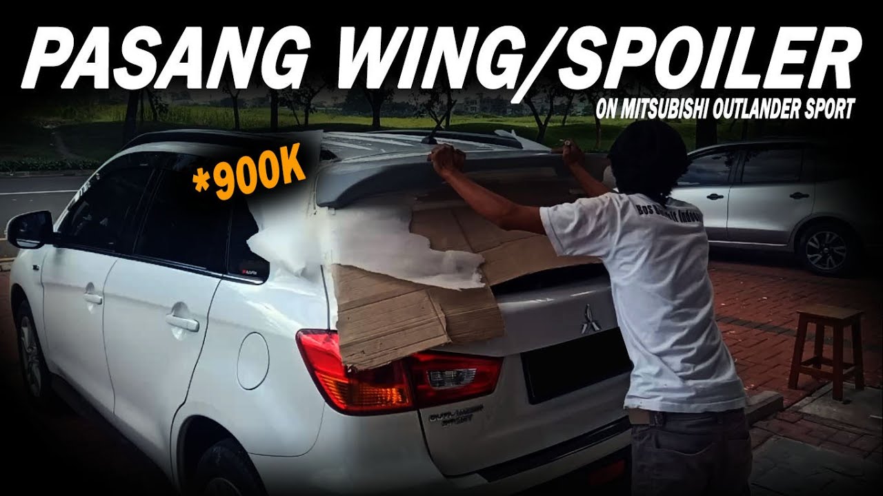 Pasang Wing/Spoiler Mitsubishi Outlander sport - YouTube