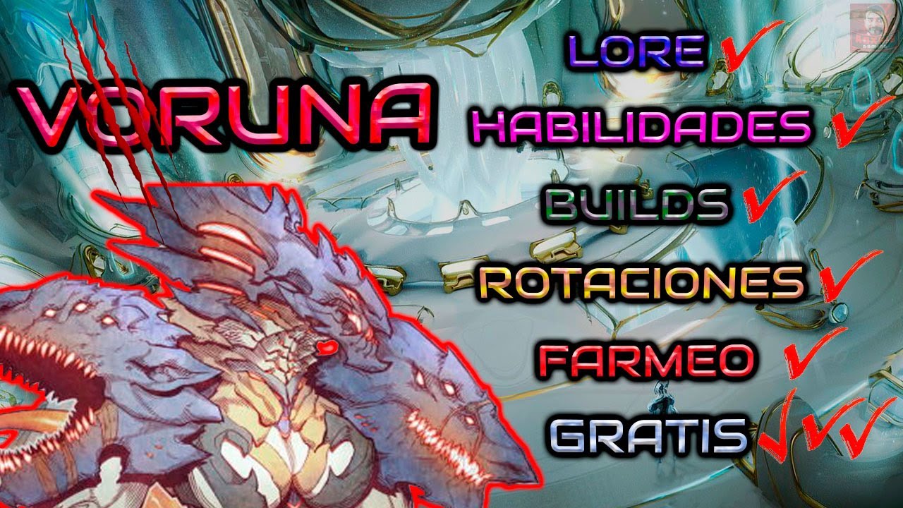 VORUNA - GUÍA DEFINITIVA - LORE HABILIDADES BUILDS ROTACIONES FARMEO Y ...